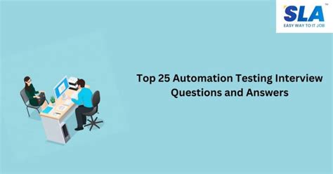 Top 25 Automation Testing Interview Questions And Answers Sla
