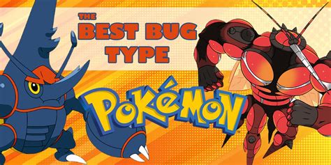 8 Best Bug Type Pokémon Ever Complete List Ranked
