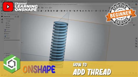 Onshape How To Add Threads Youtube