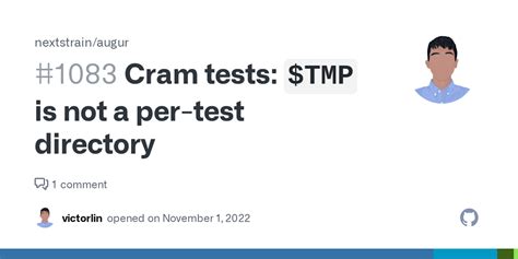 Cram Tests `tmp` Is Not A Per Test Directory · Issue 1083 · Nextstrainaugur · Github