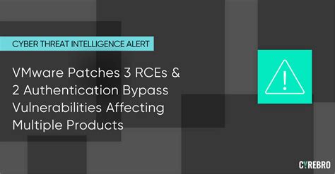 VMware Patches RCEs Authentication Bypass Vulnerabilities Affecting Multiple Products