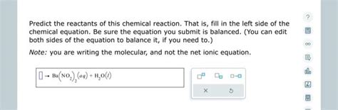 Solved Predict The Reactants Of This Chemical Reaction That Chegg Com