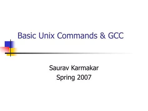Ppt Basic Unix Commands And Gcc Powerpoint Presentation Free Download