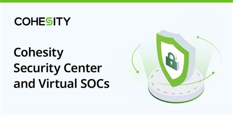 Cohesity Security Center Virtual Socs