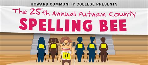 The 25th Annual Putnam County Spelling Bee Howard Community College