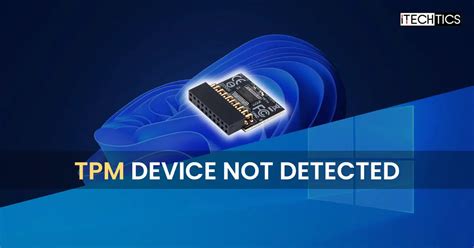 how to fix tpm device not detected error on windows