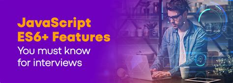Javascript Es6 Features You Must Know For Interviews In 2025