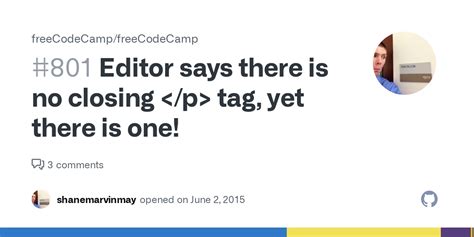 Editor Says There Is No Closing Tag Yet There Is One · Issue 801