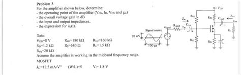 Solved Problem For The Amplifier Shown Below Determine Chegg