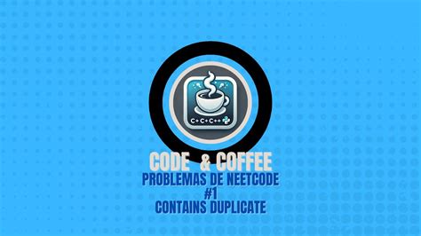 Problemas De Entrevistas Técnicas Neetcode 150 Contains Duplicate