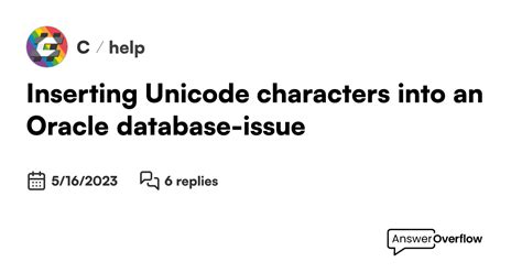 Inserting Unicode Characters Into An Oracle Database Issue C