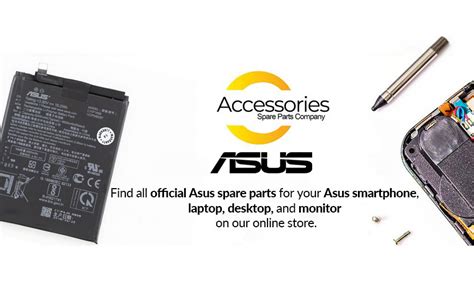 Discover Our Asus Accessories Store Specializing In Brand Specific Spare Parts