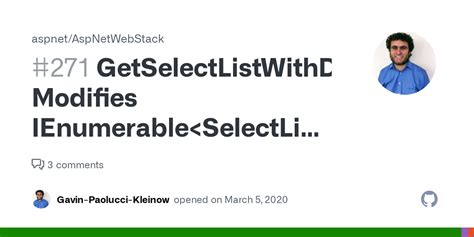 Getselectlistwithdefaultvalue Modifies Ienumerable Selectlist · Issue 271 · Aspnet