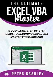 The Ultimate Excel VBA Master A Complete Step By Step Guide To Becoming Excel VBA Master From