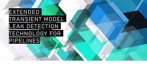 Extended Transient Model Leak Detection Technology For Pipelines Ppt
