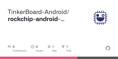 GitHub TinkerBoard Android Rockchip Android Vendor Rockchip Hardware