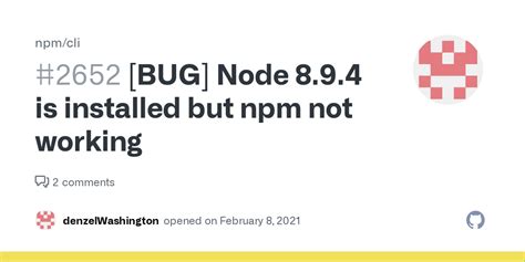 Bug Node 894 Is Installed But Npm Not Working · Issue 2652 · Npmcli · Github