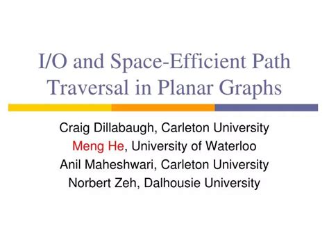 Ppt Io And Space Efficient Path Traversal In Planar Graphs