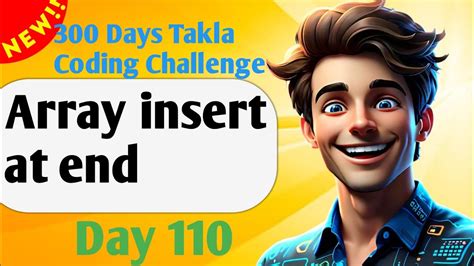 Array Insert At End 110 300 Days Of Takla Coding Challenge Youtube