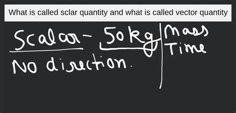 Why Is Distance Called Scalar Quantity And Displacement A Vector Quantity