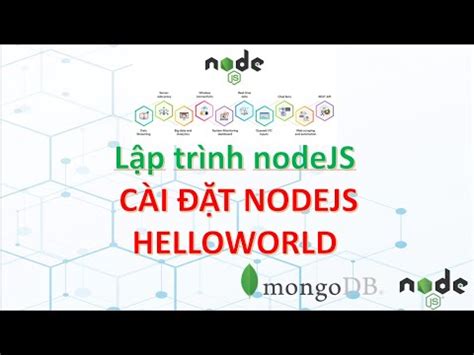 Lập trình NodeJS Cài đặt chương trình viết Chương trình Helloworld YouTube