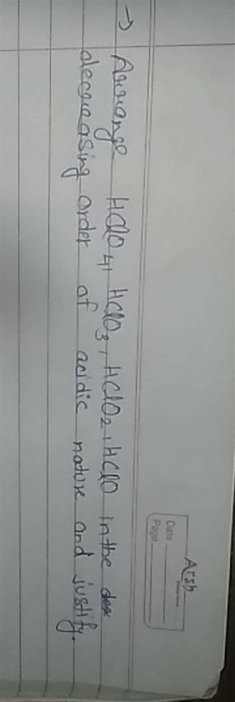 → Arrange Hclo4 Hclo3 Hclo2 Hclo In The Decreasing Order Of Acidic Nat