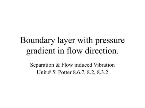 Boundary Layer With Pressure Gradient