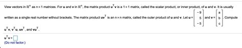 Solved T View Vectors In R As Nx1 Matrices For U And V In