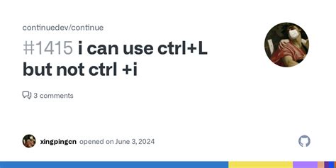 I Can Use Ctrll But Not Ctrl I · Issue 1415 · Continuedevcontinue · Github