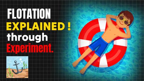 Floatation Float Or Sink Explained Through Babe Experiment YouTube