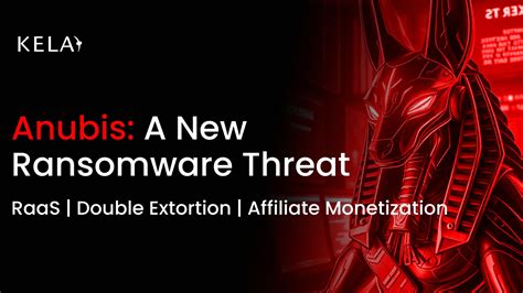 Anubis A New Ransomware Threat Kela Cyber
