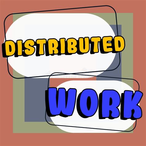 Text Sign Showing Distributed Work Internet Concept Practiced By