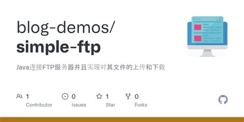 Github Blog Demossimple Ftp Java连接ftp服务器并且实现对其文件的上传和下载