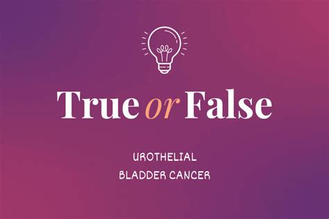 Urothelial Bladder Cancer Quiz Healthywomen