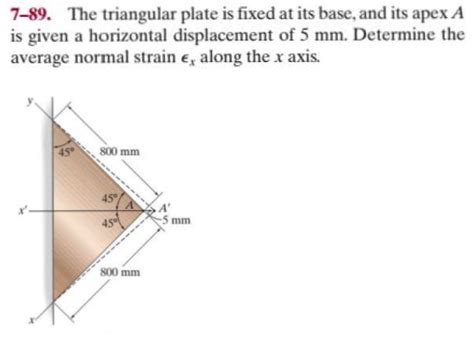 solved 7 89 the triangular plate is fixed at its base and