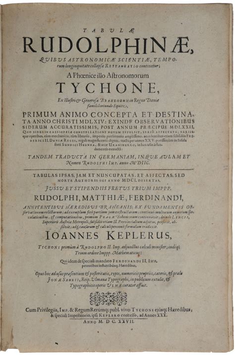 Tabulae Rudolphinae Quibus Astronomicae Scientiae Temporum Longinquitate Collapsae Resauratio
