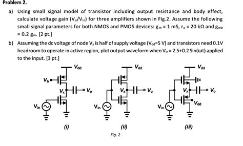 Problem 2 A Using Small Signal Model Of Transistor Including Output Resistance And Body Effect