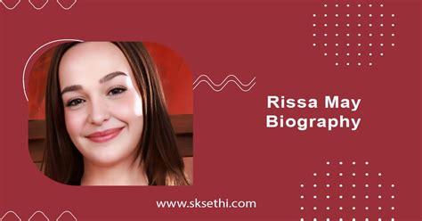 Rissa May Biography Wiki Age Photos Videos And More