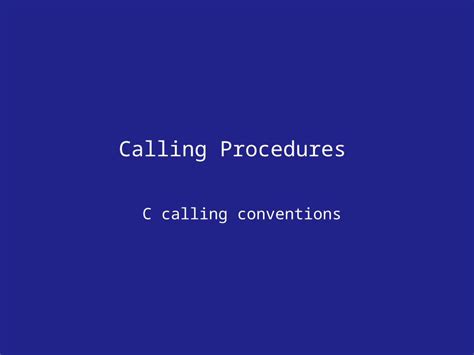 ppt calling procedures c calling conventions outline procedures