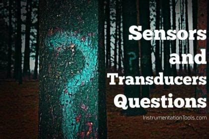 Top Sensors Transducers Questions And Answers For Freshers