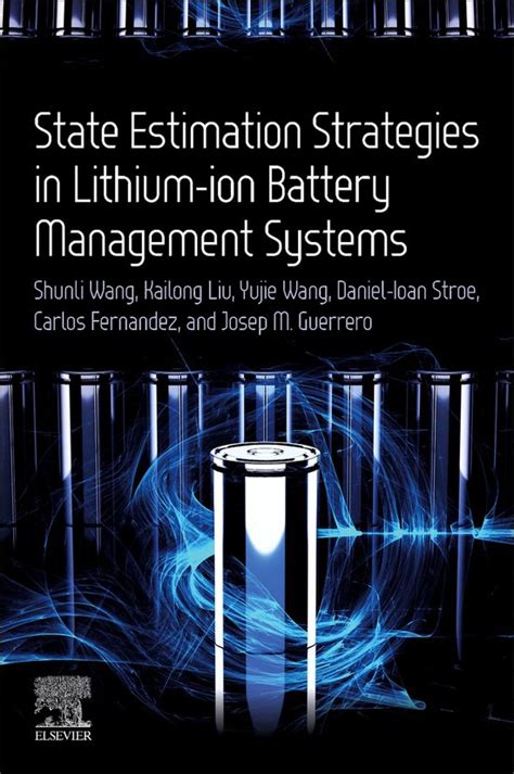 State Estimation Strategies In Lithium Ion Battery Management Systems 9780443161605 Bol