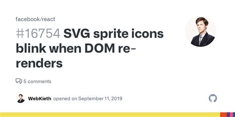 Svg Sprite Icons Blink When Dom Re Renders · Issue 16754 · Facebookreact · Github