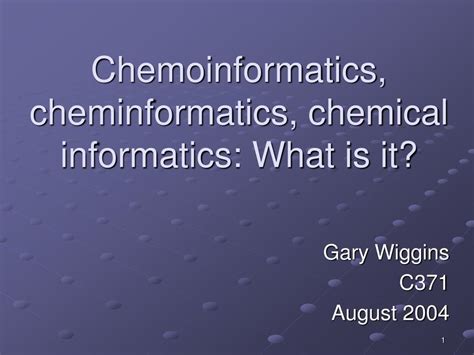 Ppt Chemoinformatics Cheminformatics Chemical Informatics What Is