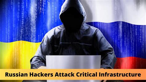 Russian Hackers Launched Sabotage Attacks On 20 Critical Infrastructure