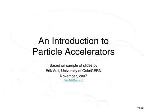 Ppt An Introduction To Particle Accelerators Powerpoint Presentation Id5144436