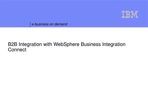 PPT B B Integration With WebSphere Business Integration Connect PowerPoint Presentation ID