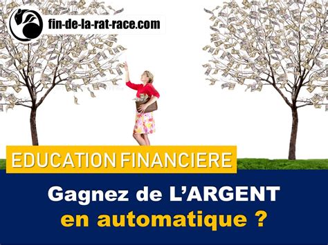 Comment Gagner De Largent En Automatique Avec Les Revenus Passifs