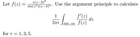 solved f z sin z2 z−4 5z z−2 3 use the argument p