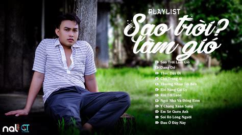 Sao Trời Làm Gió Sao Trời Làm Gió Đẩy Con Thuyền Lk HỒ Phi Nal