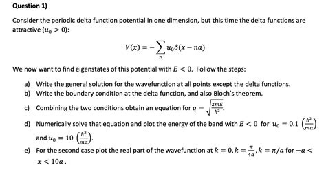 solved consider the periodic delta function potential in one